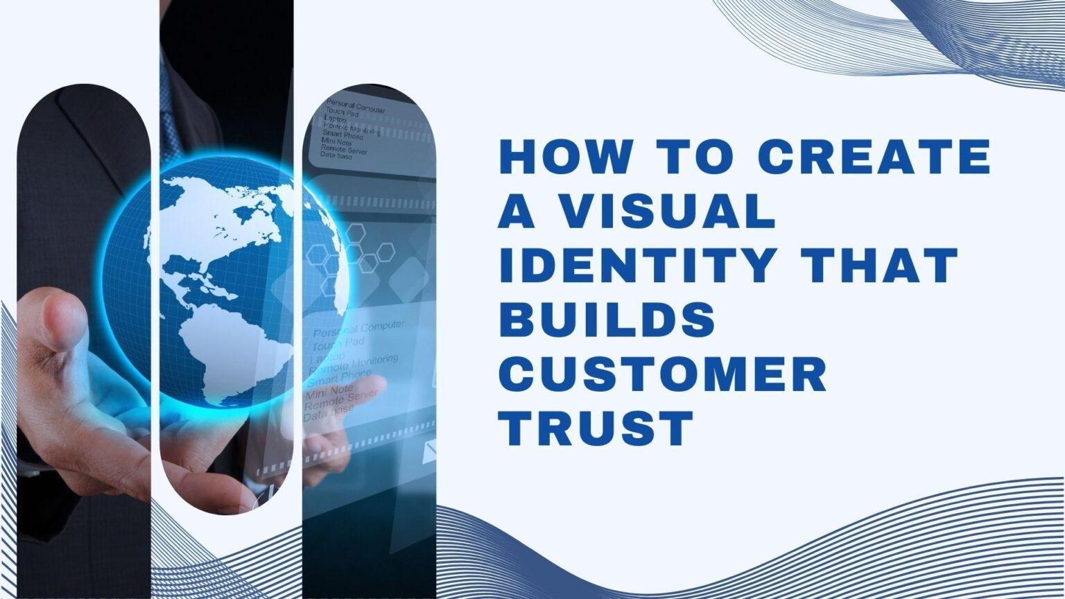How to Create a Visual Identity That Builds Customer Trust – Social Ivy ...